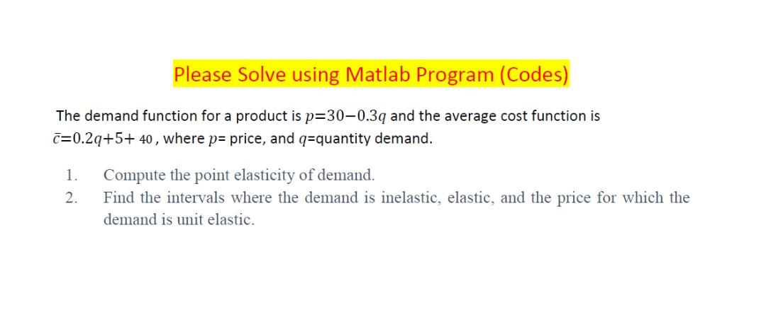 Solved Please Solve using Matlab Program (Codes) The demand | Chegg.com