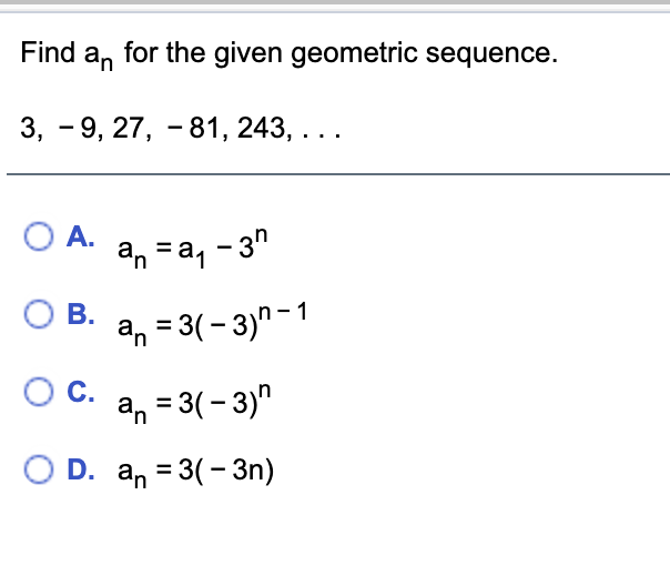 Solved Find a, for the given geometric sequence. 3, -9, 27, | Chegg.com