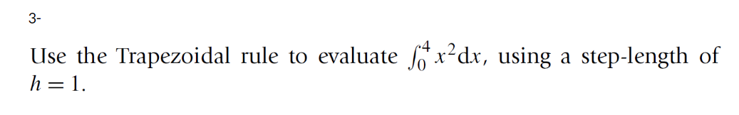 Solved Use the Trapezoidal rule to evaluate ∫04x2 dx, using | Chegg.com