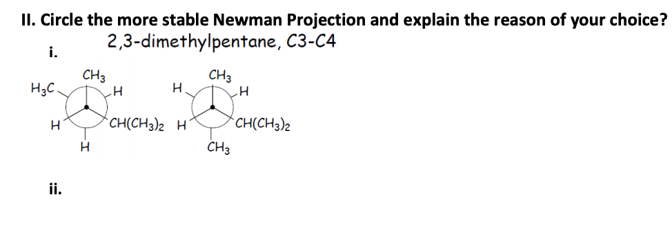 Solved II. Circle the more stable Newman Projection and | Chegg.com