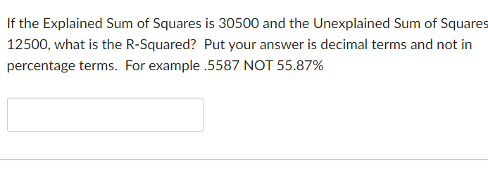Solved If the Explained Sum of Squares is 30500 ﻿and the | Chegg.com