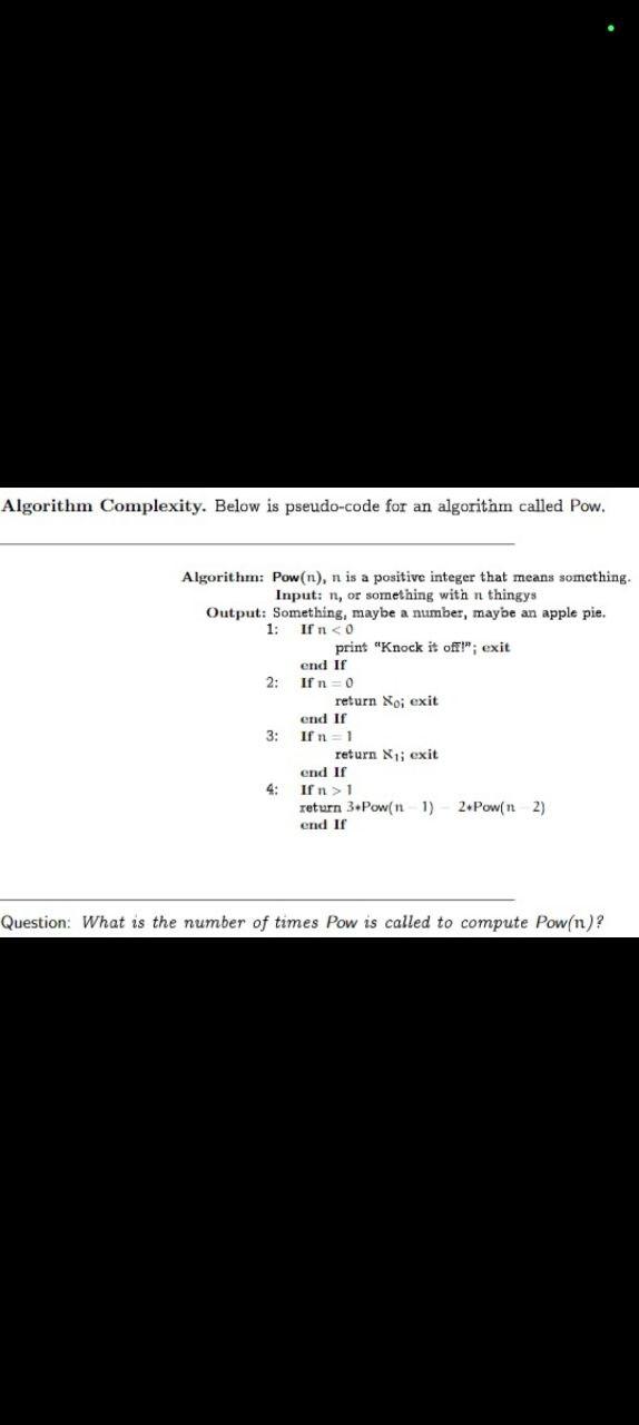 Solved Algorithm Complexity. Below is pseudo-code for an | Chegg.com