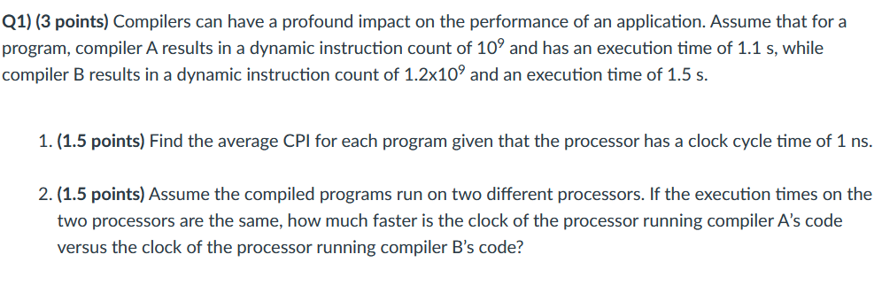 Solved Q1) (3 points) Compilers can have a profound impact | Chegg.com