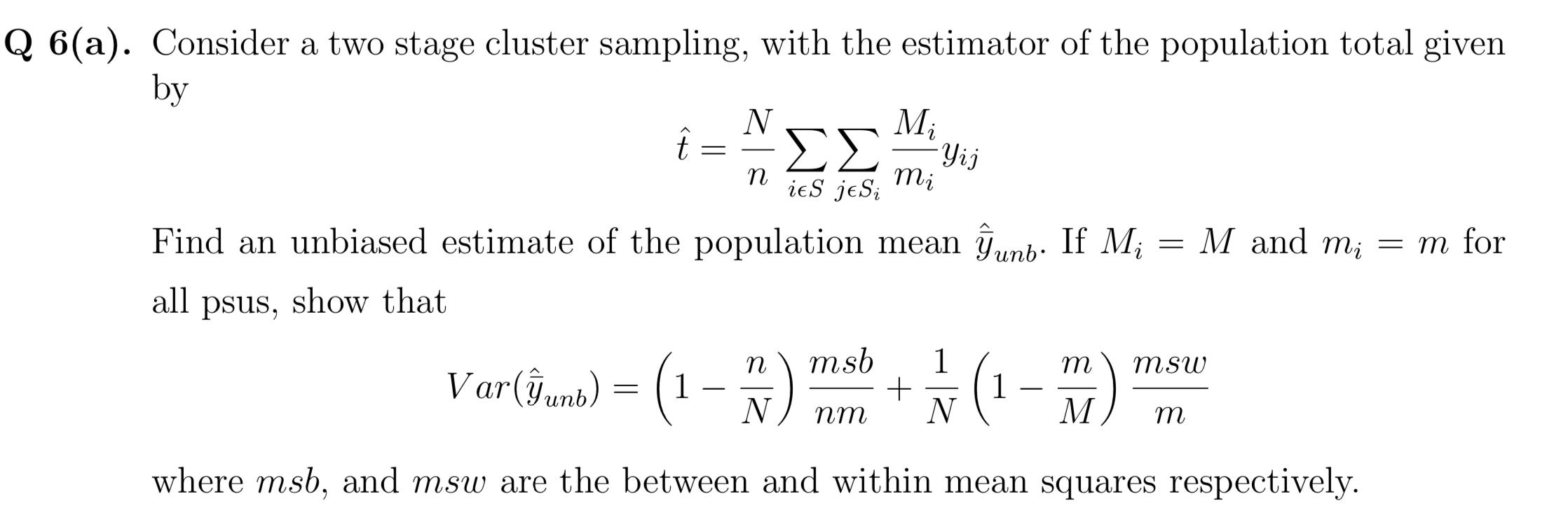 Q 6 A Consider A Two Stage Cluster Sampling With