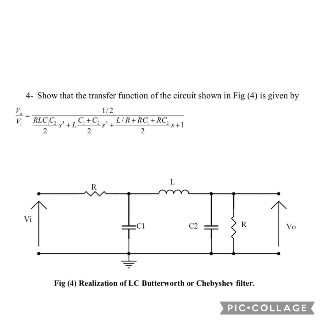 Solved 4- Show that the transfer function of the circuit | Chegg.com