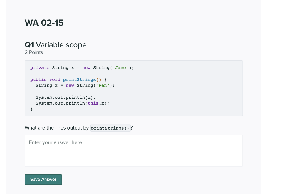Solved WA 02-15 Q1 Variable scope 2 Points private String x | Chegg.com