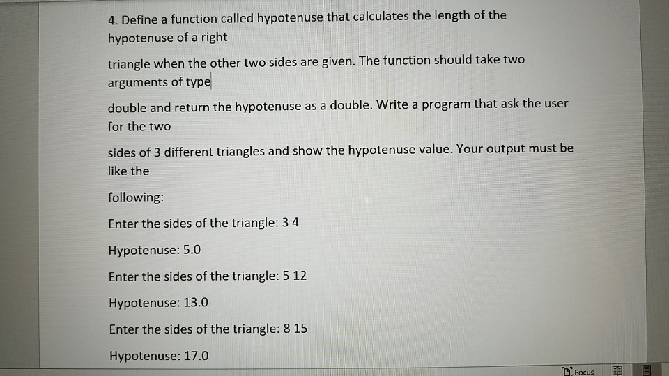 Solved 4 Define A Function Called Hypotenuse That
