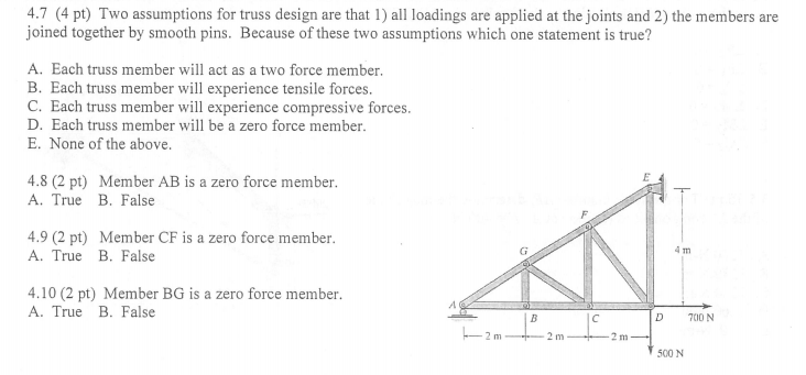 Solved 4.7 (4 pt) Two assumptions for truss design are that | Chegg.com