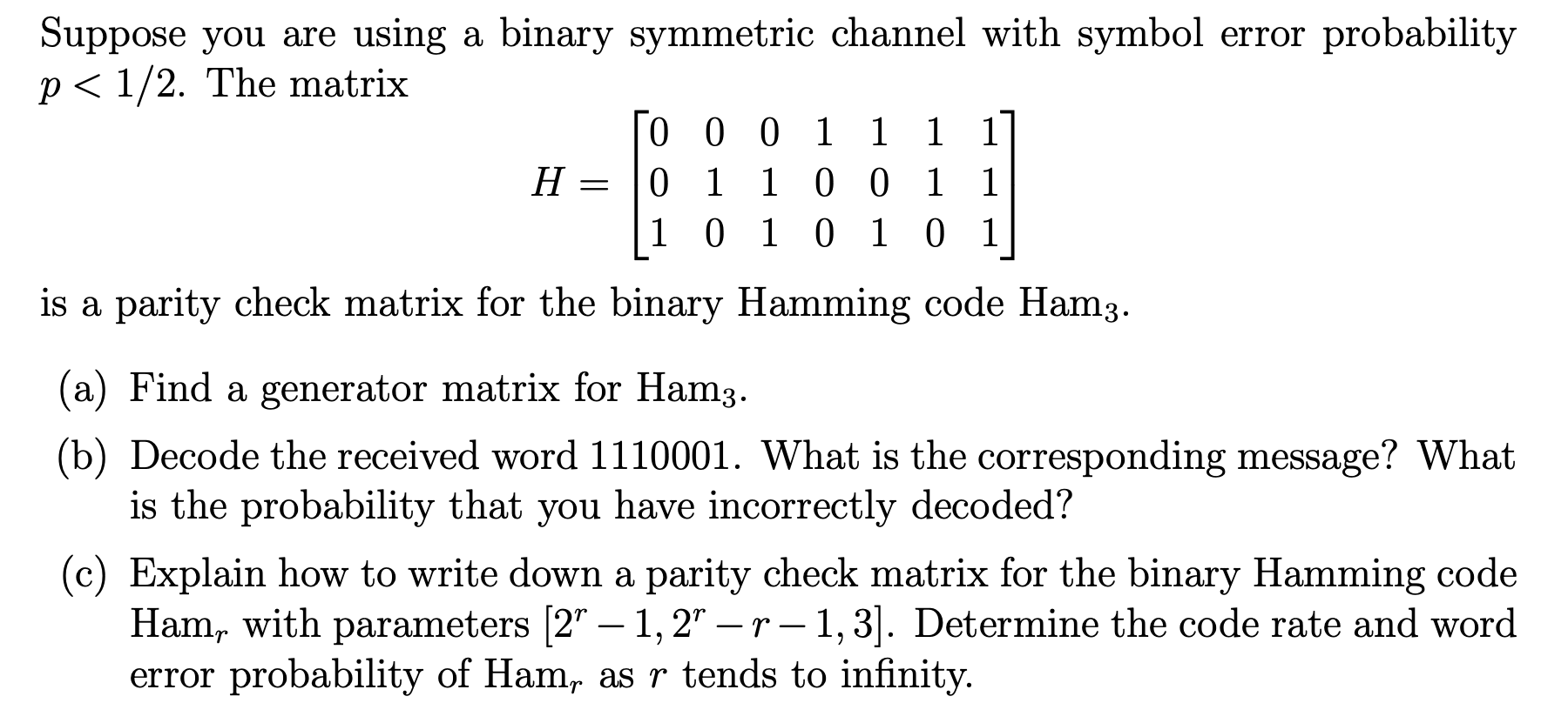 Solved Suppose you are using a binary symmetric channel with | Chegg.com