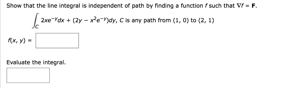 Solved Show that the line integral is independent of path by | Chegg.com