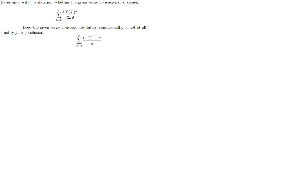 Solved Determine, with justification, whether the given | Chegg.com