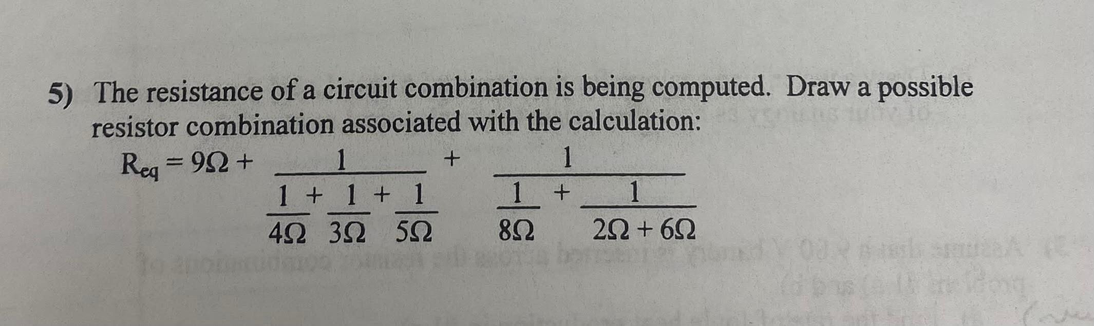 Solved The resistance of a circuit combination is being | Chegg.com