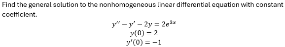 Solved Find the general solution to ﻿the nonhomogeneous | Chegg.com