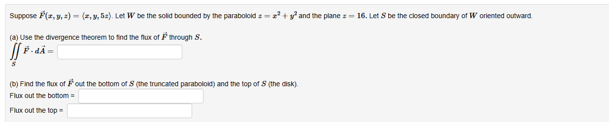 Solved Suppose F(x,y,z)= x,y,5z . Let W be the solid bounded | Chegg.com