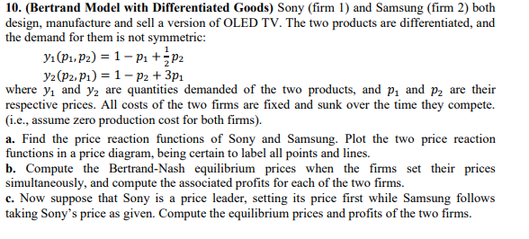 Solved 10. (Bertrand Model with Differentiated Goods) Sony | Chegg.com