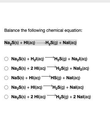 Solved Balance the following chemical equation: Na S(s) + | Chegg.com