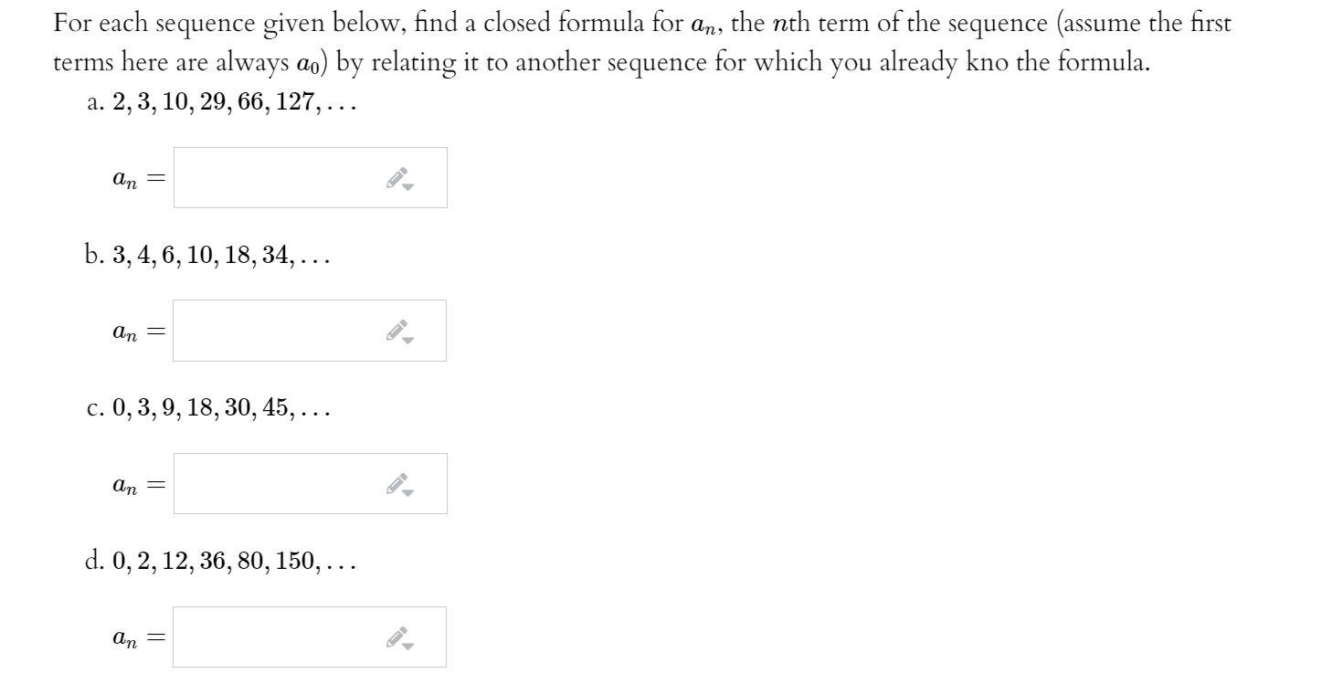 Solved For each sequence given below, find a closed formula | Chegg.com