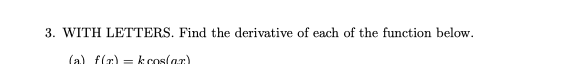 Solved 3. WITH LETTERS. Find the derivative of each of the | Chegg.com