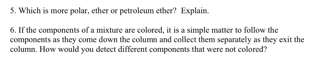 Solved 5. Which is more polar, ether or petroleum ether? | Chegg.com