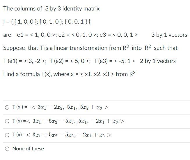 Solved The columns of 3 by 3 identity matrix | = {{ 1, 0, 0 | Chegg.com
