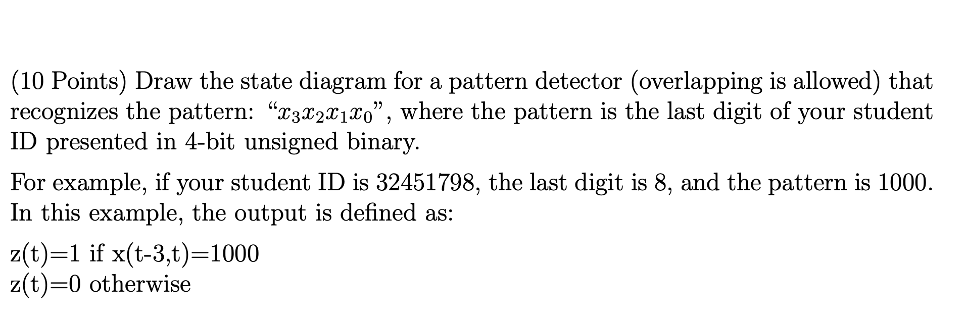 Solved (10 Points) Draw the state diagram for a pattern | Chegg.com