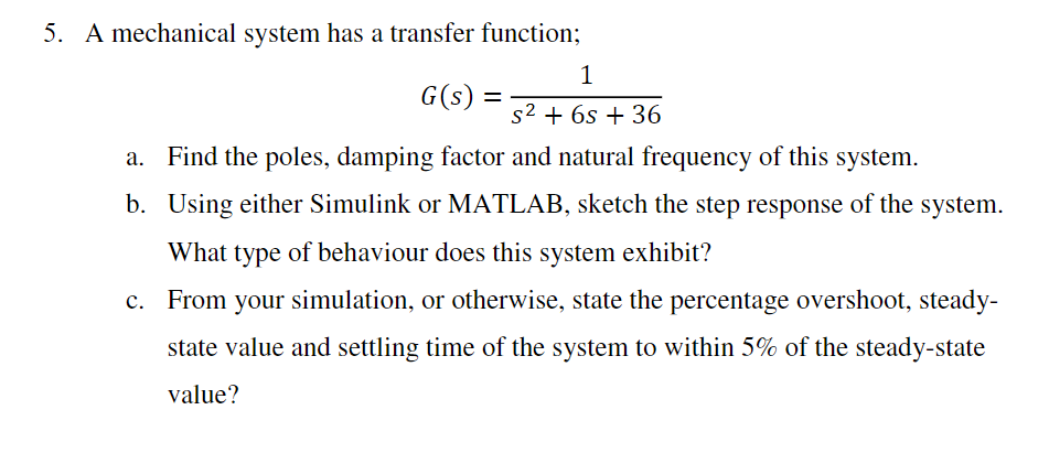 Solved 5. A mechanical system has a transfer function; | Chegg.com