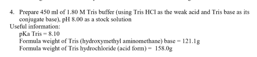 Solved 4. Prepare 450 ml of 1.80 M Tris buffer (using Tris | Chegg.com