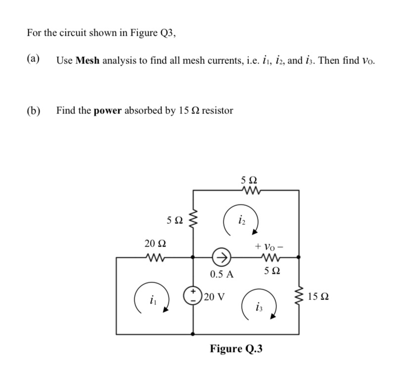 Solved For the circuit shown in Figure Q3, (a) Use Mesh | Chegg.com