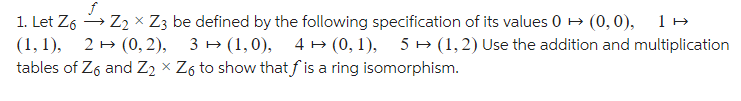 Solved 1. Let Z6→fZ2×Z3 be defined by the following | Chegg.com