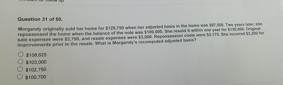 Solved Question 31 of 50. Morgandy originally sold her home | Chegg.com