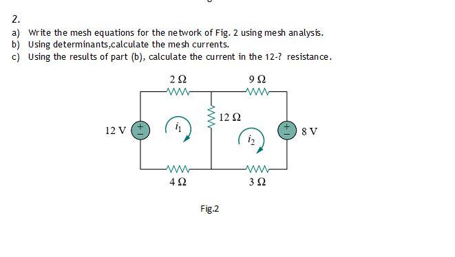 Solved 2. a) Write the mesh equations for the network of | Chegg.com