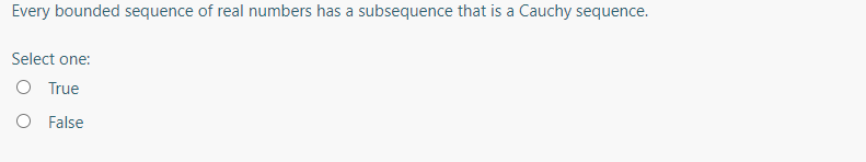 Solved Every bounded sequence of real numbers has a | Chegg.com