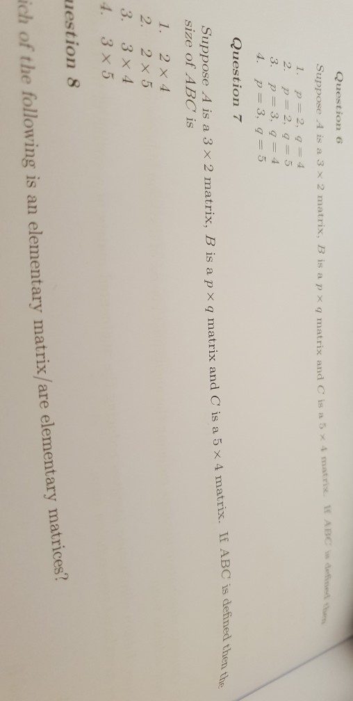 Solved Question 6 Suppose A is a 3 × 2 matrix, B is a p x q | Chegg.com