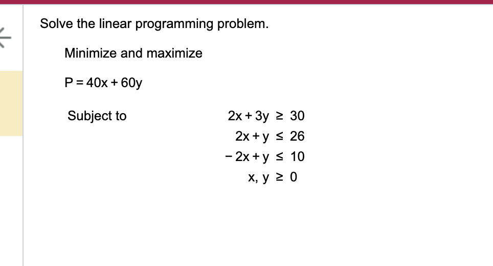 Solved Solve the linear programming problem.Minimize and | Chegg.com