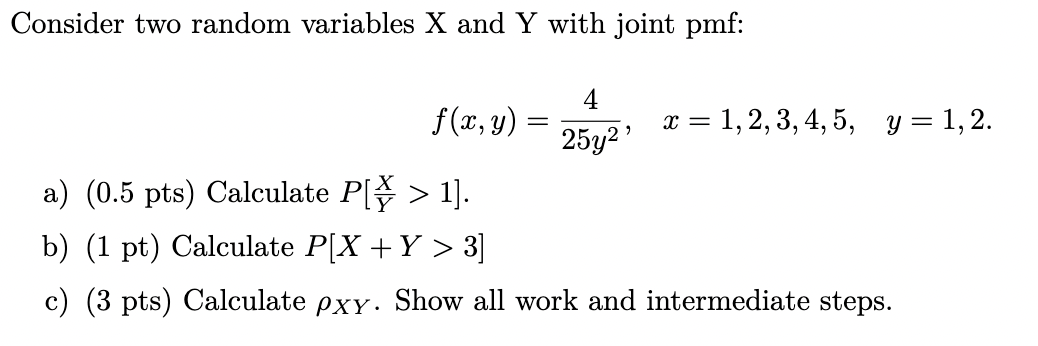 Solved Consider two random variables X and Y with joint pmf: | Chegg.com