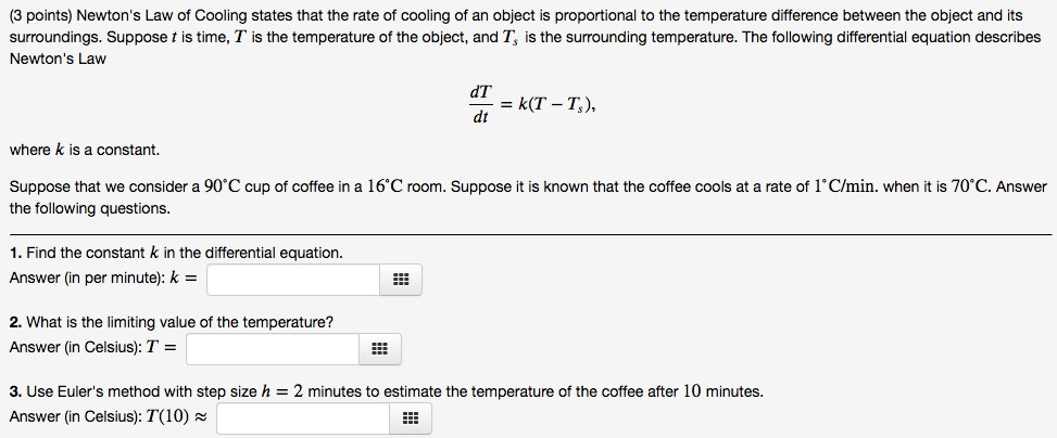 Solved (3 points) Newton's Law of Cooling states that the | Chegg.com