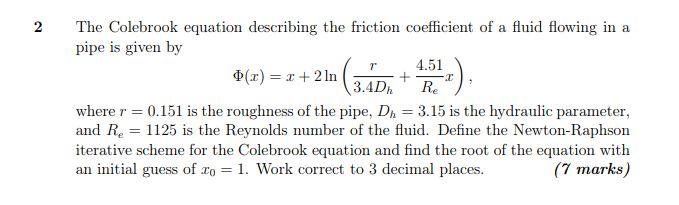 Solved 2 r The Colebrook equation describing the friction | Chegg.com