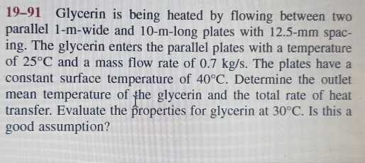 Solved 19-91 Glycerin is being heated by flowing between two | Chegg.com