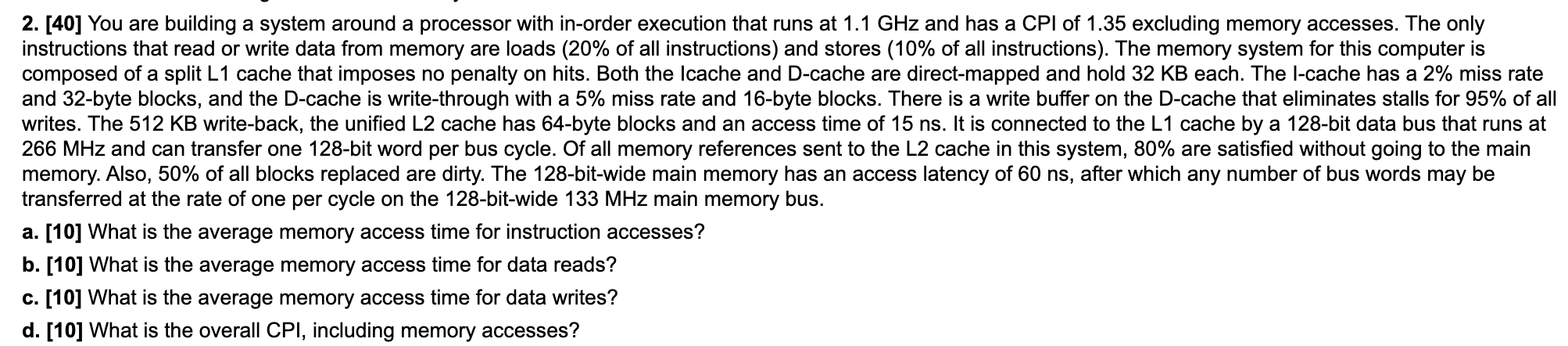 Solved 2. [40] You are building a system around a processor | Chegg.com