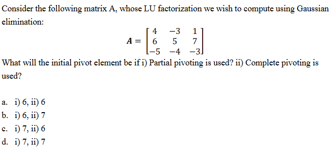 Solved Consider the following matrix A, whose LU | Chegg.com