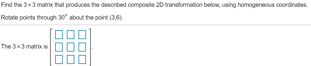 Solved Find the 3x3 matrix that produces the described | Chegg.com