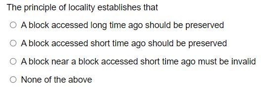 Solved The principle of locality establishes that O A block | Chegg.com