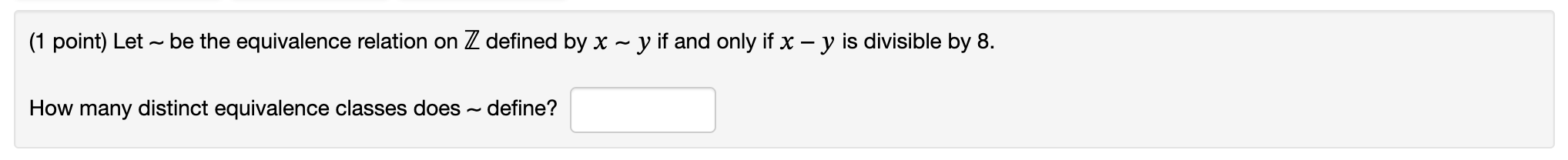 Solved (1 ﻿point) ﻿Let ∼ ﻿be the equivalence relation on Z | Chegg.com