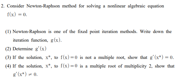 Solved 2. Consider Newton-Raphson method for solving a | Chegg.com