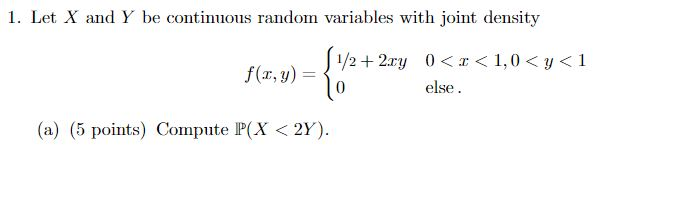 Solved Let X and Y be continuous random variables with | Chegg.com
