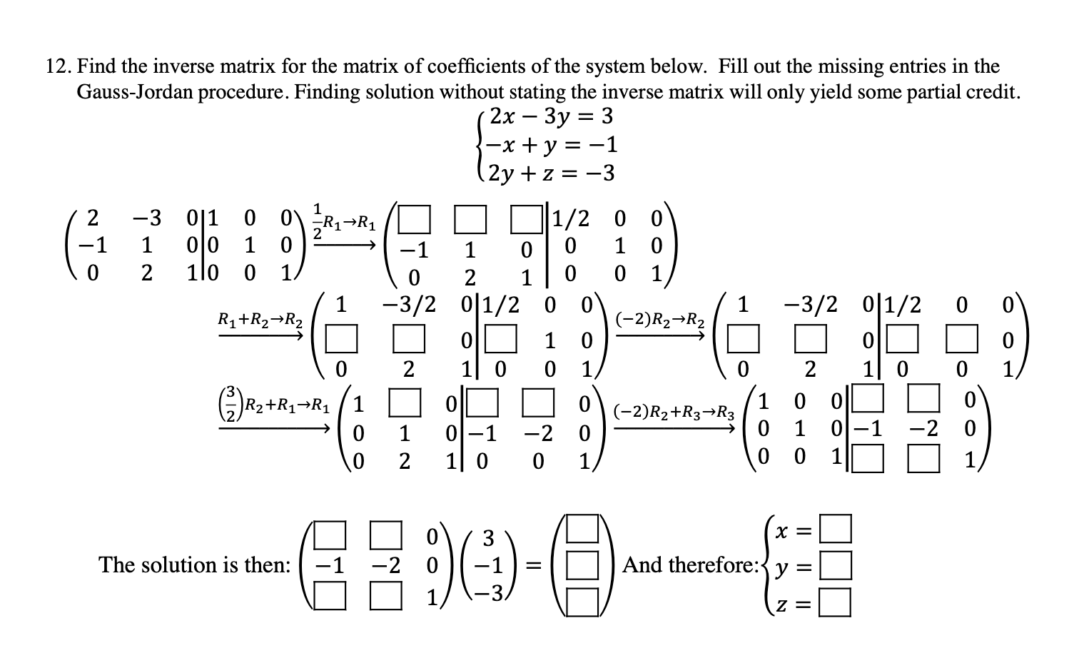Solved - 12. Find the inverse matrix for the matrix of | Chegg.com