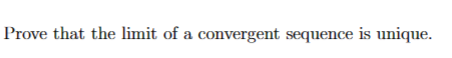 Solved Prove that the limit of a convergent sequence is | Chegg.com
