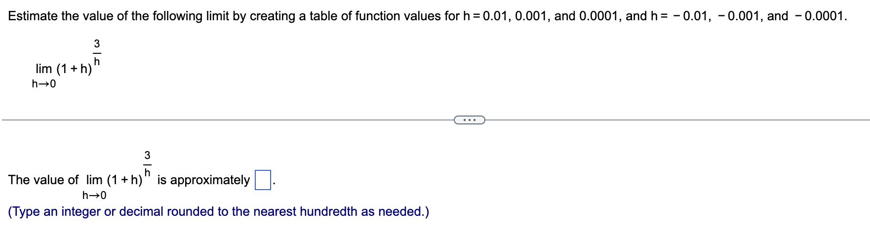 Solved Estimate the value of the following limit by creating | Chegg.com