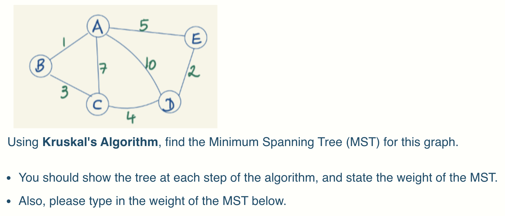Solved A 5 E E B 7 JO 12 3 с 1 4 Using Kruskal's Algorithm, | Chegg.com