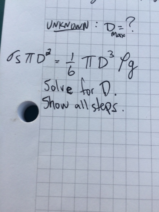 Unknown: D_max = ? sigma_s pi D^2 = 1/6 pi D^3 | Chegg.com